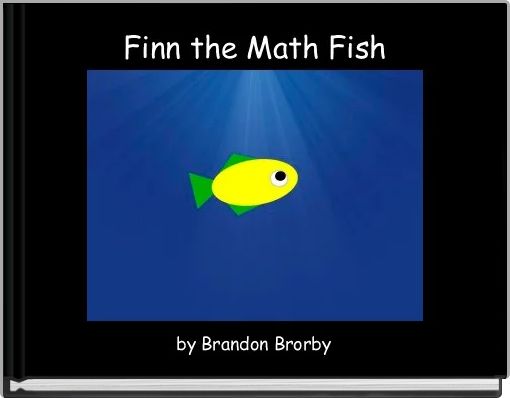 "Finn the Math Fish" - Free stories online. Create books for kids ...