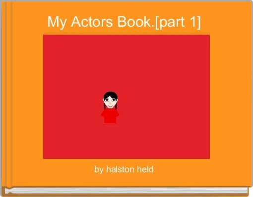"My Actor`s book [part 2]" - Free stories online. Create books for kids ...