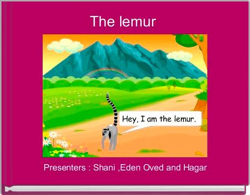 "The lemur" - Free stories online. Create books for kids | StoryJumper