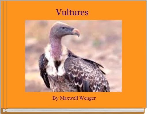 "Vultures" - Free stories online. Create books for kids | StoryJumper