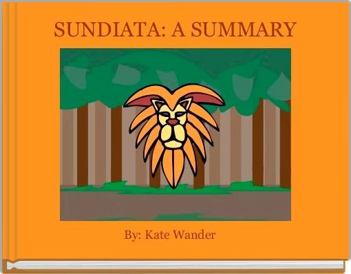 "SUNDIATA: A SUMMARY" - Free stories online. Create books for kids ...