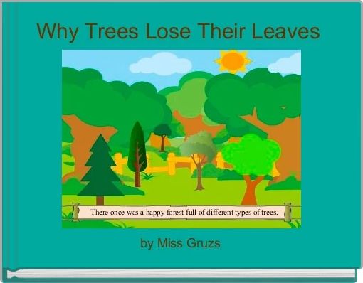"Why Trees Lose Their Leaves" - Free stories online. Create books for ...