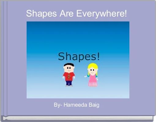 "Shapes Are Everywhere!" - Free stories online. Create books for kids ...