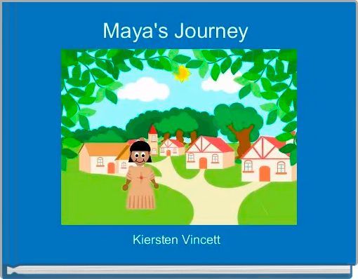 "Maya's Journey" - Free stories online. Create books for kids | StoryJumper