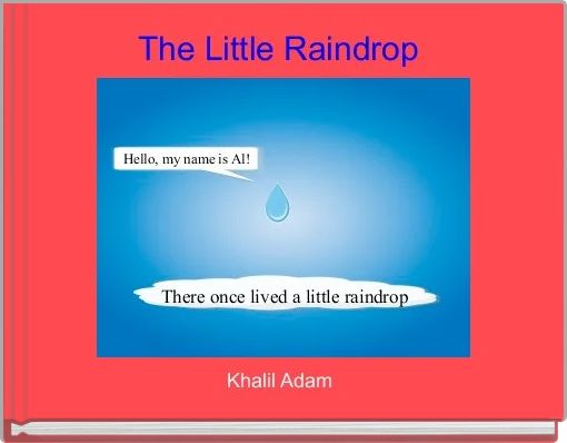"The Little Raindrop" - Free stories online. Create books for kids ...