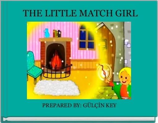 "THE LITTLE MATCH GIRL" - Free stories online. Create books for kids ...