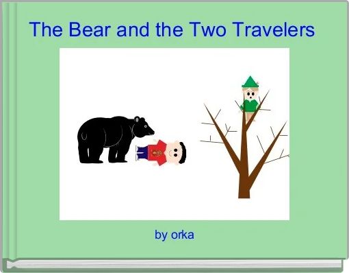 "The Bear and the Two Travelers" - Free stories online. Create books ...