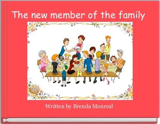 "The new member of the family" - Free stories online. Create books for ...