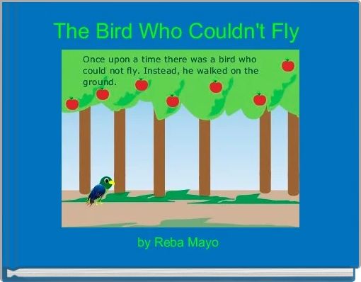 "The Bird Who Couldn't Fly" - Free stories online. Create books for ...