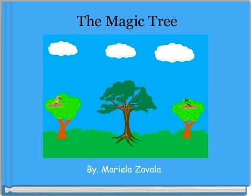 "The Magic Tree" - Free stories online. Create books for kids | StoryJumper