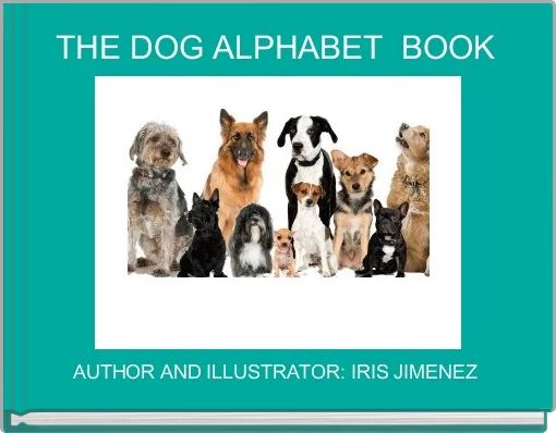 "THE DOG ALPHABET BOOK" - Free stories online. Create books for kids ...