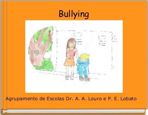 "Bullying" - Free stories online. Create books for kids | StoryJumper