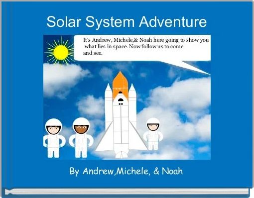"Solar System Adventure" - Free stories online. Create books for kids ...