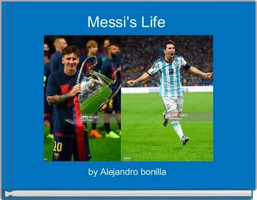 "Messi's Life" - Free stories online. Create books for kids | StoryJumper