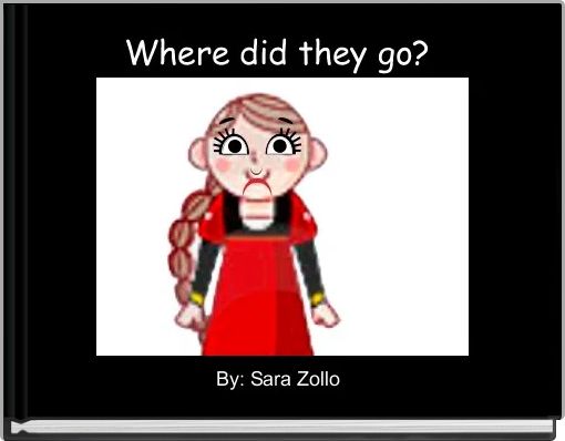 "Where did they go?" - Free stories online. Create books for kids ...