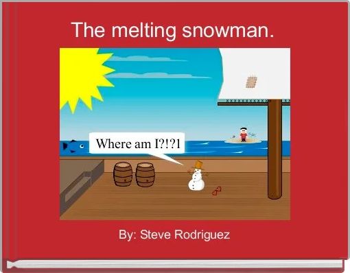 "The melting snowman." - Free stories online. Create books for kids ...