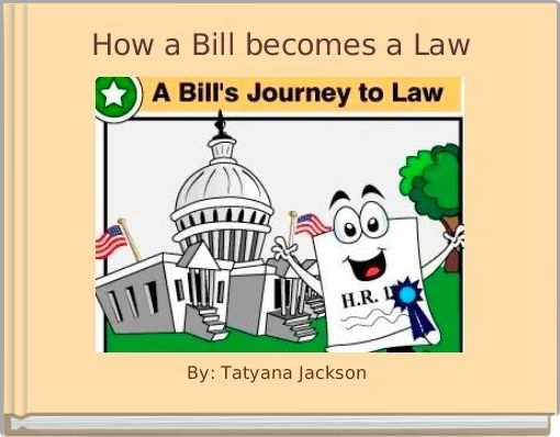 "How a Bill becomes a Law" - Free stories online. Create books for kids ...