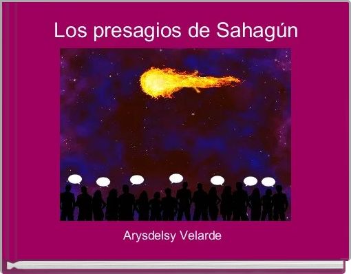 "Los presagios de Sahagún" - Free stories online. Create books for kids ...