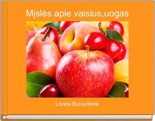 "Mįslės apie vaisius,uogas" - Free stories online. Create books for ...