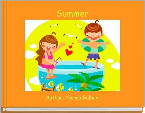 "Summer" - Free stories online. Create books for kids | StoryJumper