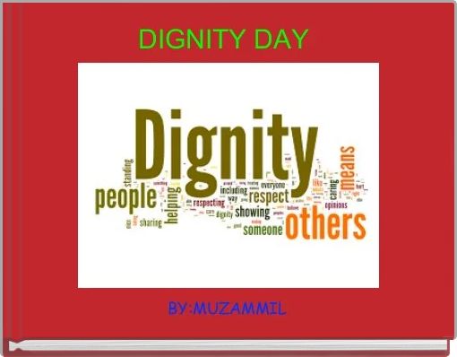 "DIGNITY DAY" - Free stories online. Create books for kids | StoryJumper