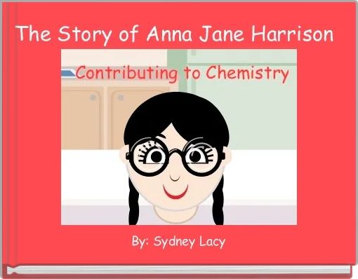 "The Story of Anna Jane Harrison" - Free stories online. Create books ...