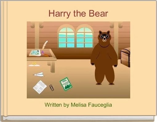 "Harry the Bear" - Free stories online. Create books for kids | StoryJumper