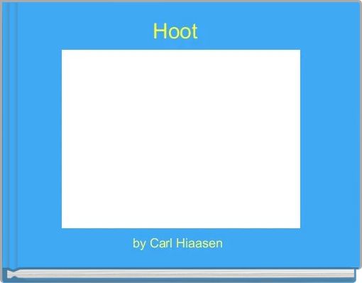 "Hoot" - Free stories online. Create books for kids | StoryJumper