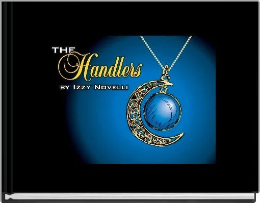 "The Handlers" - Free stories online. Create books for kids | StoryJumper