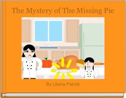 "The Mystery of The Missing Pie" - Free stories online. Create books ...
