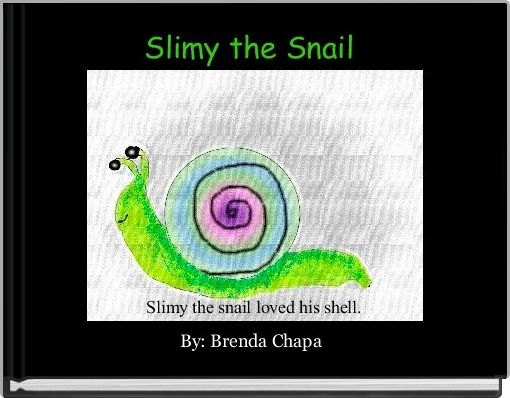 "Slimy the Snail" - Free stories online. Create books for kids ...