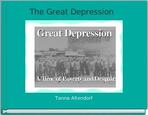 "The Great Depression" - Free stories online. Create books for kids ...