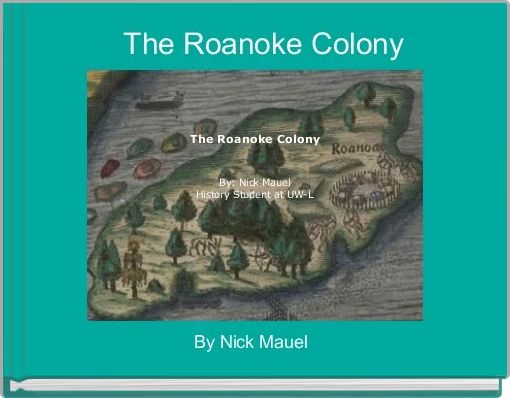 "The Roanoke Colony" - Free stories online. Create books for kids ...