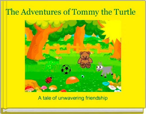 "The Adventures of Tommy the Turtle" - Free stories online. Create ...