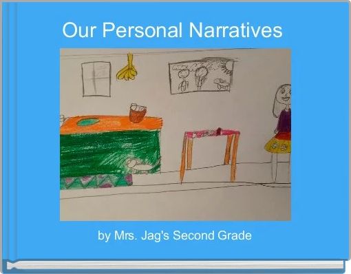 "Our Personal Narratives" - Free stories online. Create books for kids ...