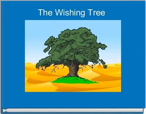 "The Wishing Tree" - Free stories online. Create books for kids ...