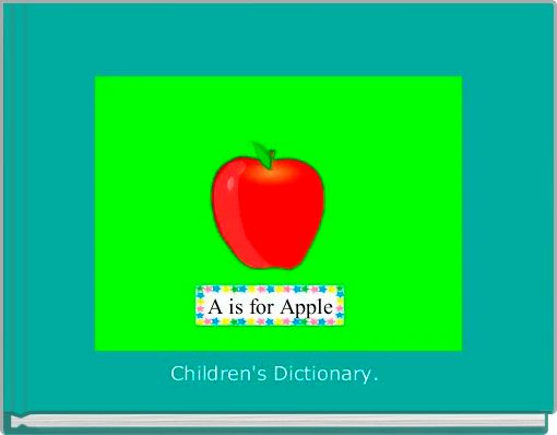 "Children's Dictionary." - Free stories online. Create books for kids ...