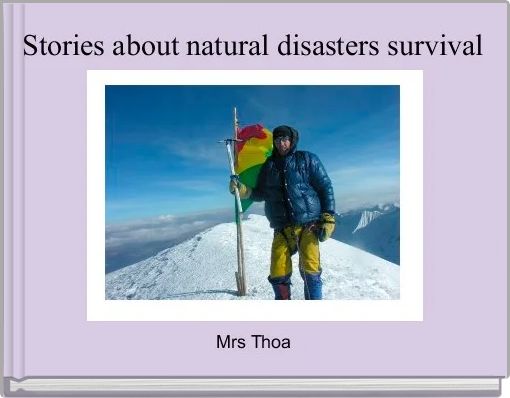 "Stories about natural disasters survival" - Free stories online ...