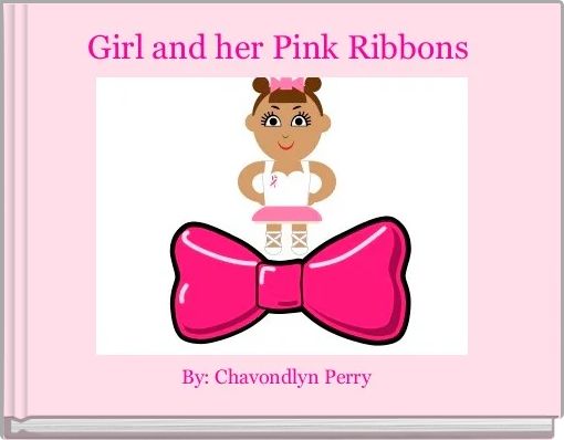 "Girl and her Pink Ribbons" - Free stories online. Create books for ...