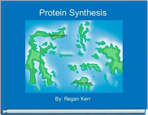 "Protein Synthesis" - Free stories online. Create books for kids ...