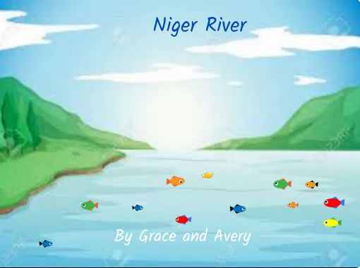 "Niger River" - Free stories online. Create books for kids | StoryJumper