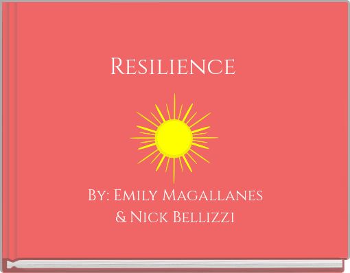 "Resilience" - Free stories online. Create books for kids | StoryJumper