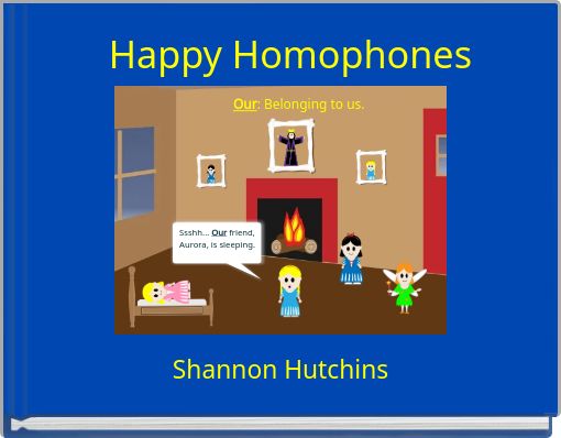 "Happy Homophones" - Free stories online. Create books for kids ...