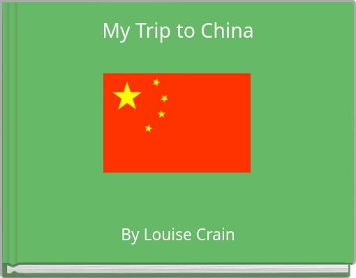 "My Trip to China" - Free stories online. Create books for kids ...