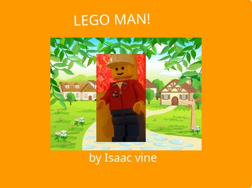 "LEGO MAN!" - Free stories online. Create books for kids | StoryJumper