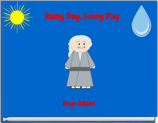 "Rainy Day, Sunny Day" - Free stories online. Create books for kids ...
