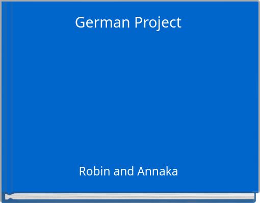 "German Project" - Free stories online. Create books for kids | StoryJumper