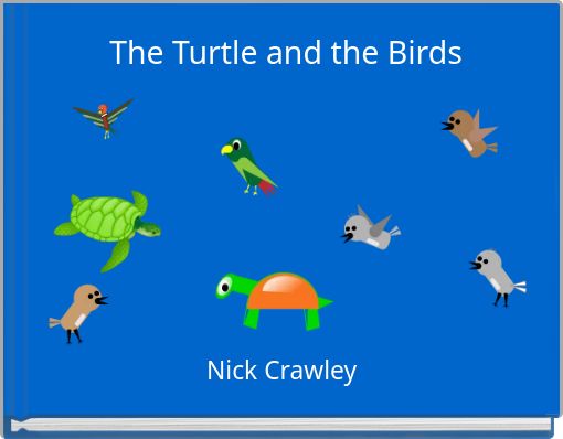 "The Turtle and the Birds" - Free stories online. Create books for kids ...