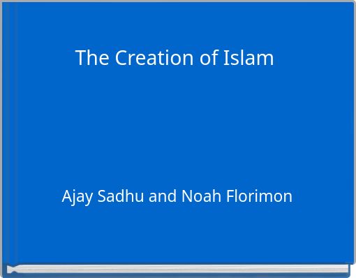 "The Creation of Islam" - Free stories online. Create books for kids ...