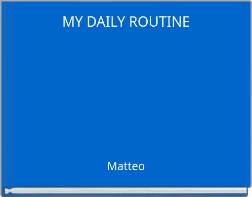 "MY DAILY ROUTINE" - Free stories online. Create books for kids ...